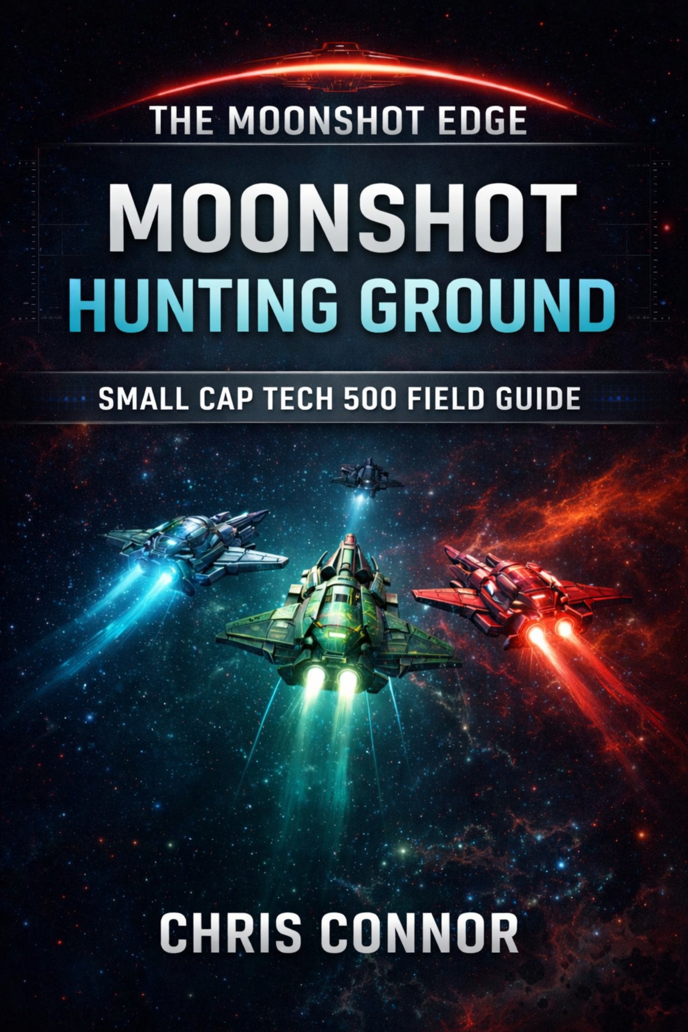 Moonshot Hunting Ground: Small Cap Tech 500 Book